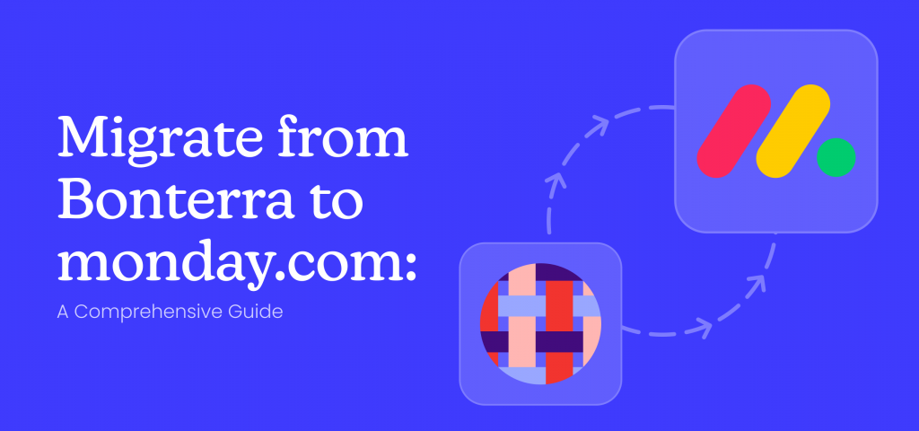 Bonterra to monday.com: A Complete Migration Guide