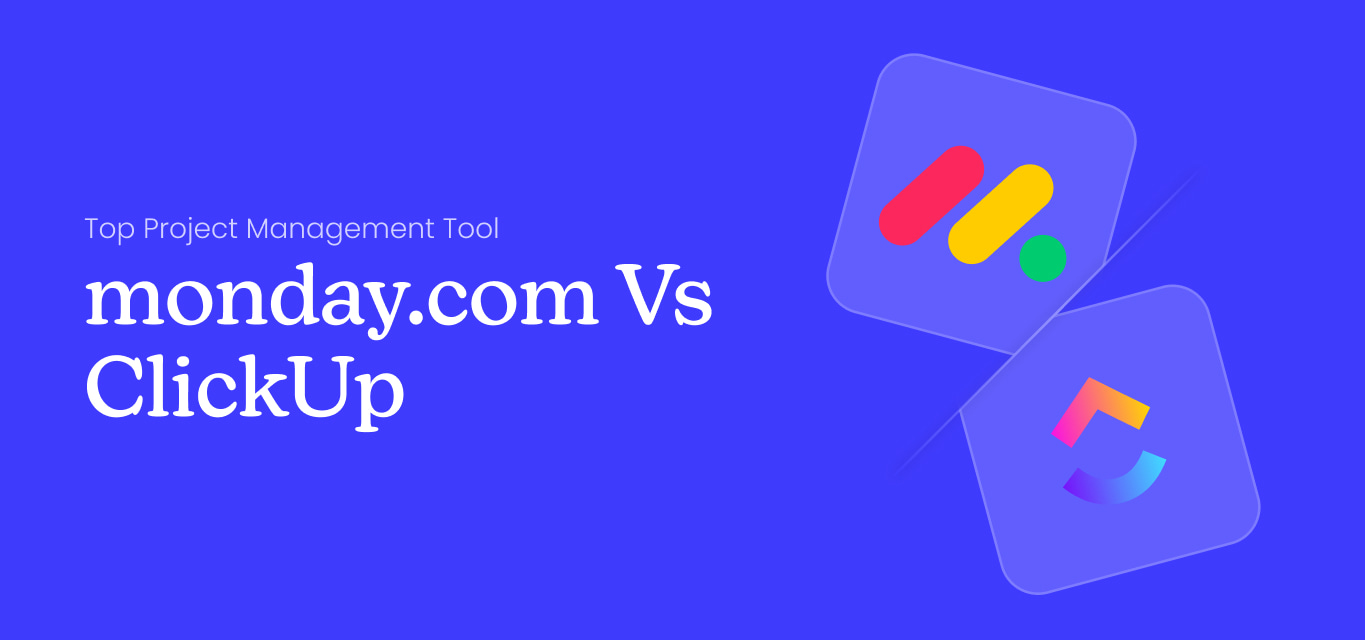 ClickUp vs monday: Detailed Comparison for 2025 Projects